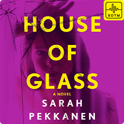 House of Glass by Sarah Pekkanen