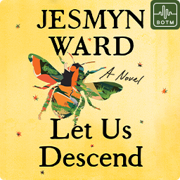 Let Us Descend by Jesmyn Ward