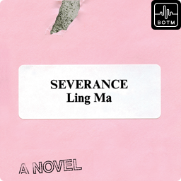 Severance by Ling Ma