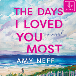 The Days I Loved You Most by Amy Neff