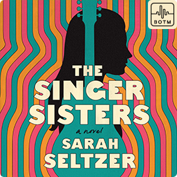 The Singer Sisters by Sarah Seltzer