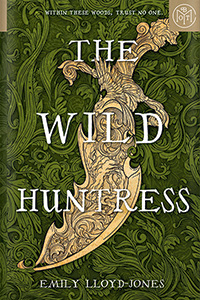 The Wild Huntress by Emily Lloyd-Jones